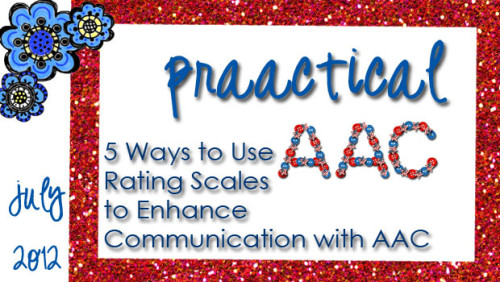 5 Ways to Use Rating Scales to Enhance Communication with AAC ...