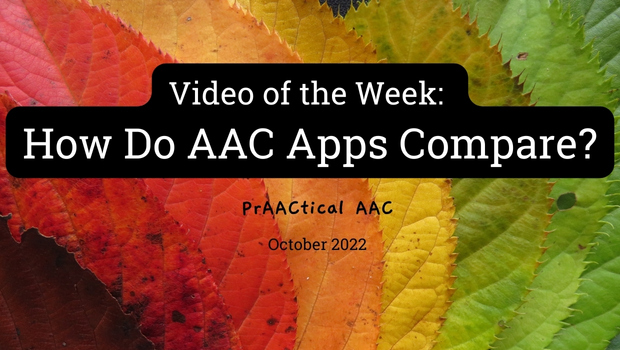 Video of the Week: How Do AAC Apps Compare? : PrAACtical AAC