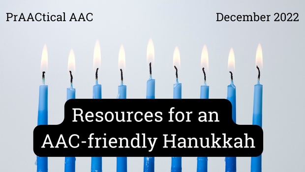 Resources for an AAC-friendly Hanukkah : PrAACtical AAC Resources for an AAC-friendly Hanukkah : PrAACtical AAC